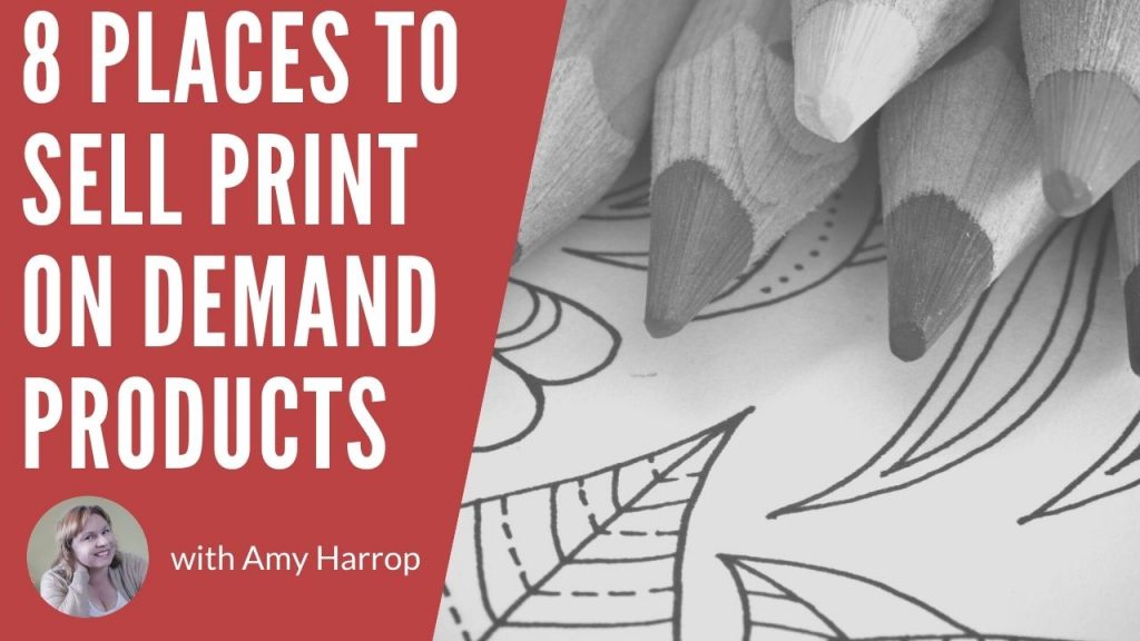 8 Places to Sell Print on Demand Products - Succeed With Content Blog