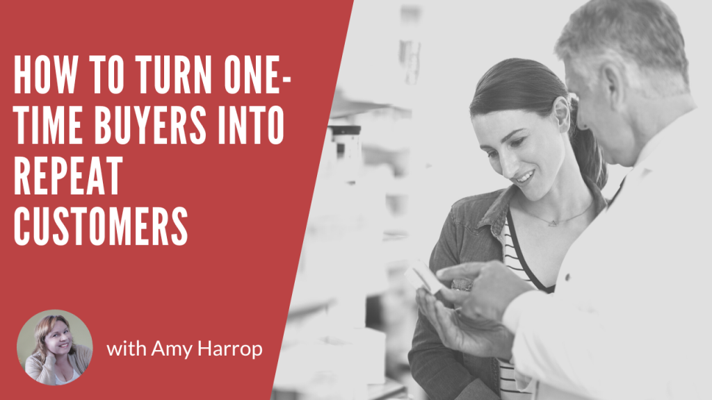 How to Turn One-Time Buyers into Repeat Customers - Succeed With ...