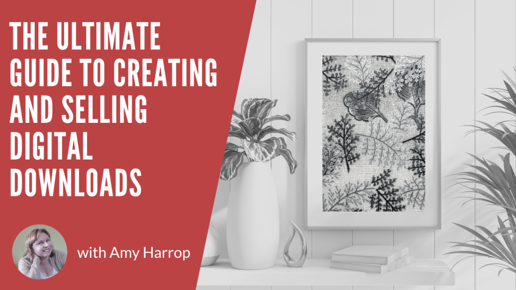 The Ultimate Guide to Creating and Selling Digital Downloads - Succeed ...