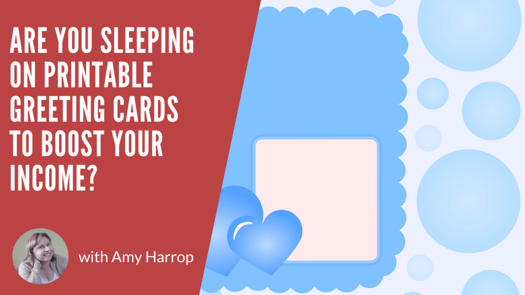 Are You Sleeping on Printable Greeting Cards to Boost Your Income ...