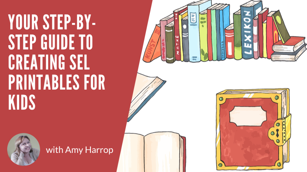 Your Step-by-Step Guide to Creating SEL Printables for Kids - Succeed ...