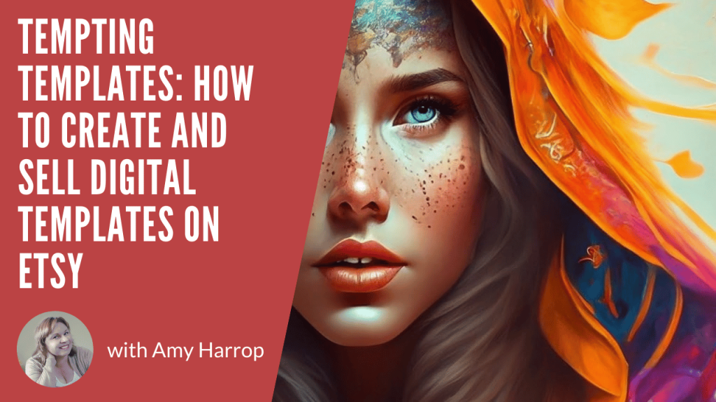 Tempting Templates: How to Create and Sell Digital Templates on Etsy ...